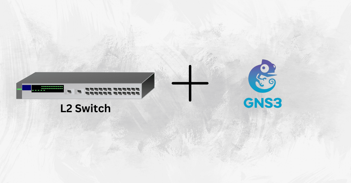 How To Use L2 Switch In GNS3 For Additional Security Features